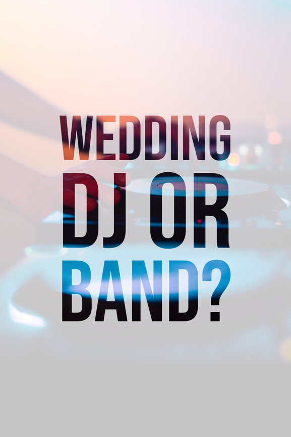 Wedding DJ or Band